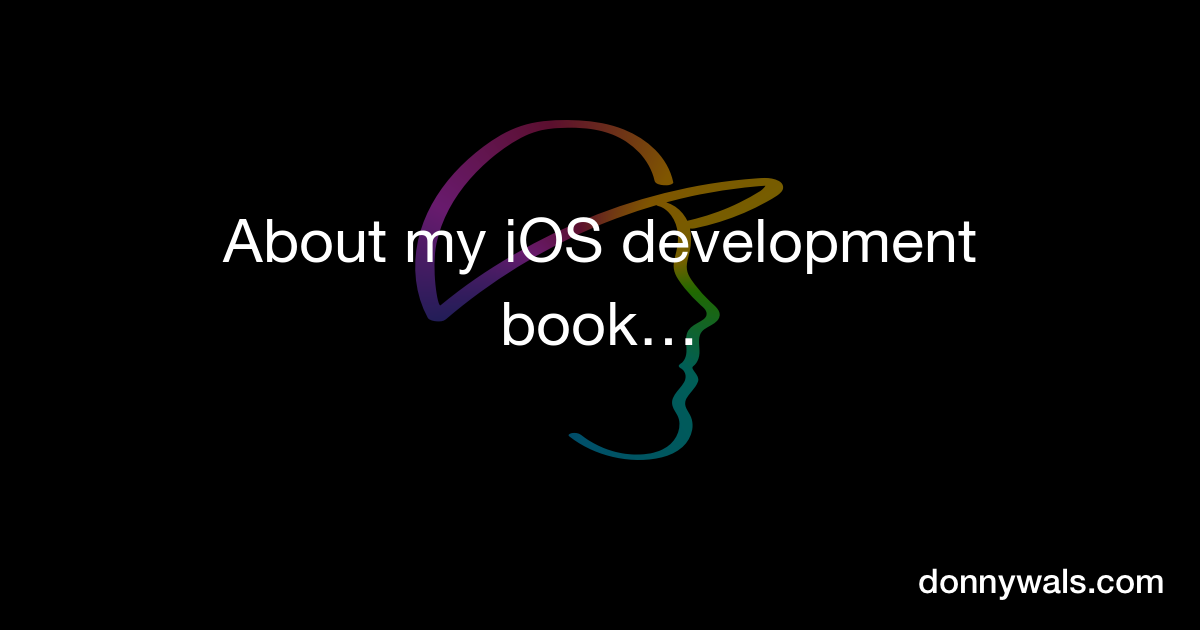About my iOS development book… – Donny Wals