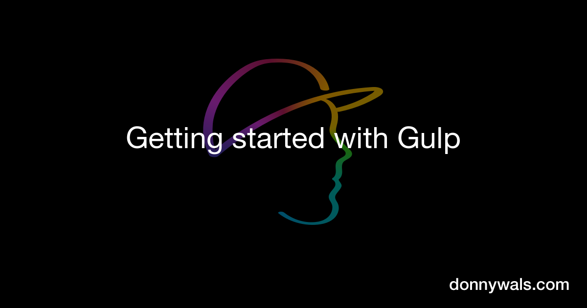 Getting started with Gulp – Donny Wals