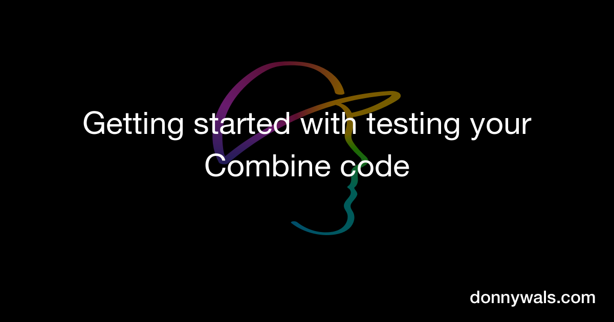 Getting started with testing your Combine code – Donny Wals