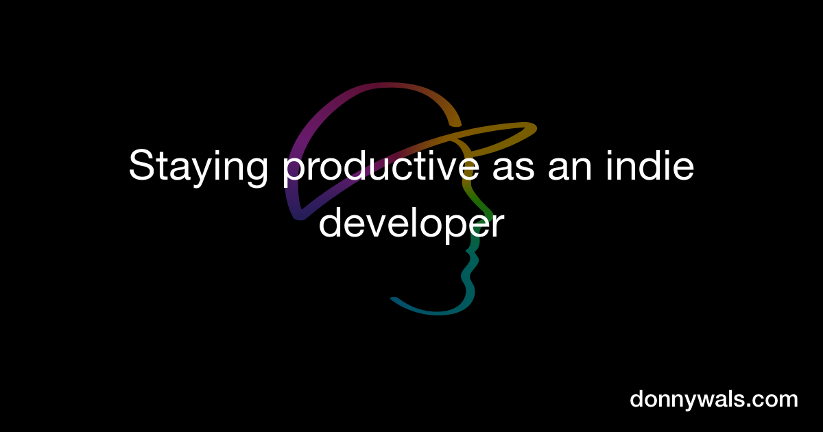 Staying productive as an indie developer – Donny Wals
