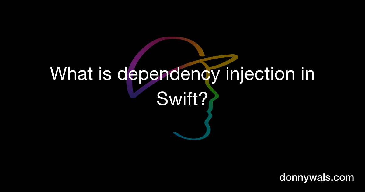 Whats Dependency Injection In Swift Donny Wals Codesanitize